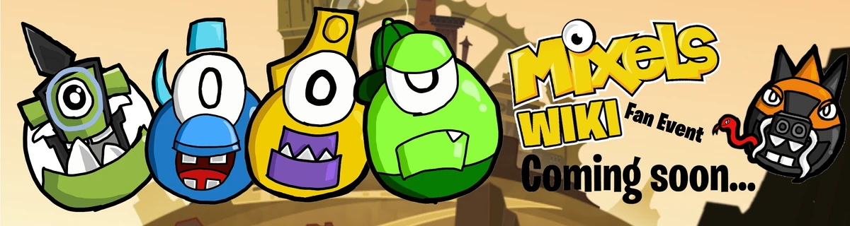 User blog:CoinsCP/Mixels Wiki Fan Event | Mixels Wiki | Fandom
