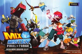 Mix Master: Final Force | Mix Master Wiki | Fandom