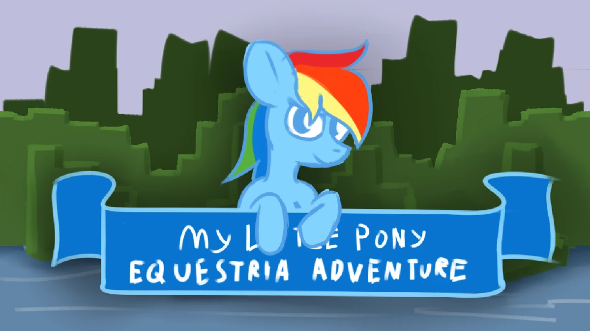Equestria Adventure | My Little Pony: Gaming is Magic Wiki | Fandom