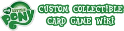My Little Pony Custom CCG Wiki | Fandom
