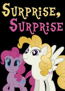 Surprise, Surprise | My Little Pony Fan Labor Wiki | Fandom