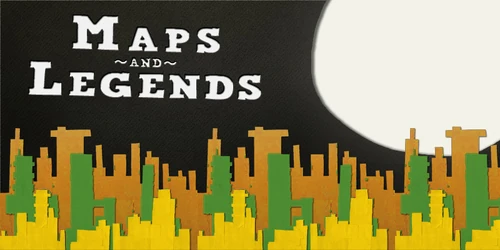Maps and Legends | Fandom