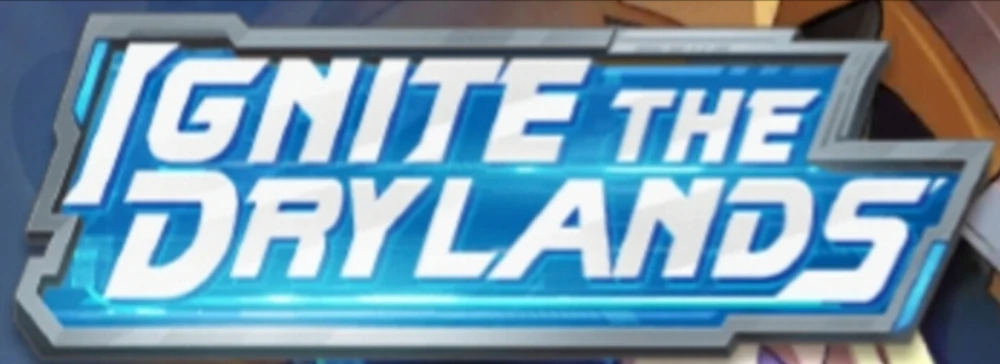 Ignite the Drylands | Mobile Legends: Adventure Wiki | Fandom