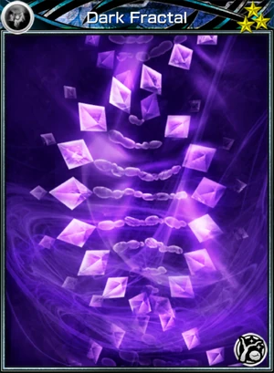 Dark Fractal (Card) - Mobius Final Fantasy Wiki
