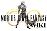 Mobius Final Fantasy Wiki | The Wiki Wiki | Fandom