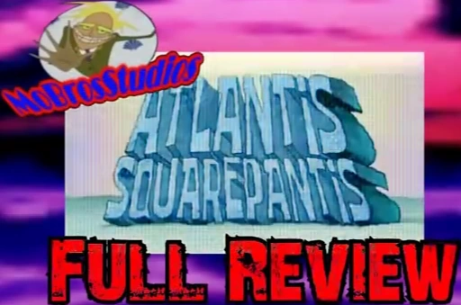 Atlantis Squarepantis Review | MoBrosStudios Wiki | Fandom