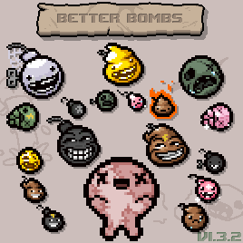 Better Bombs | The Modding of Isaac вики | Fandom