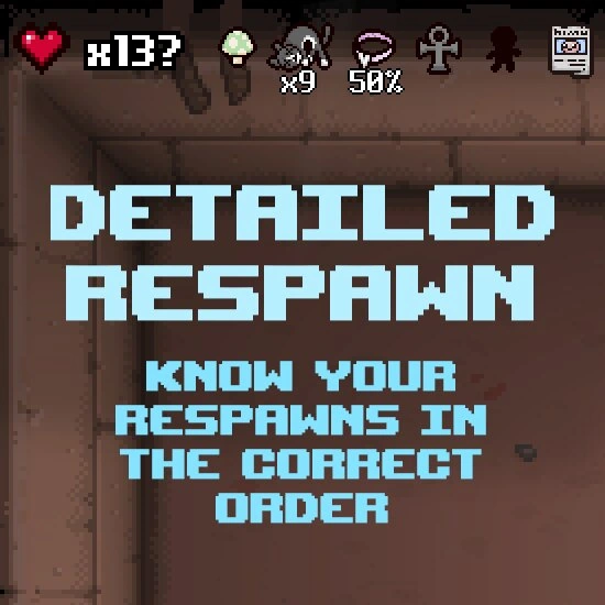 Detailed Respawn | The Modding of Isaac вики | Fandom