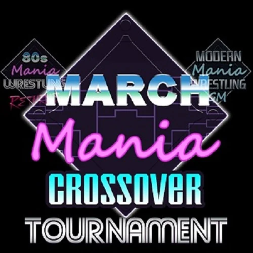 March Mania 2025 | Modern Mania Wrestling GM Wiki | Fandom