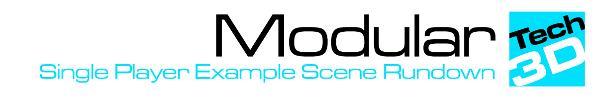 Single Player Example Scene Run Down | ModularTech3D Wikia | Fandom