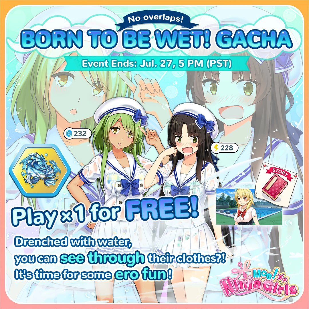 Born to Be Wet! Gacha | Moe! Ninja Girls Wiki | Fandom