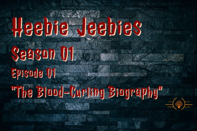 The Blood-Curling Biography - Heebie Jeebies S1E1 | Monkey Studios Wiki | Fandom