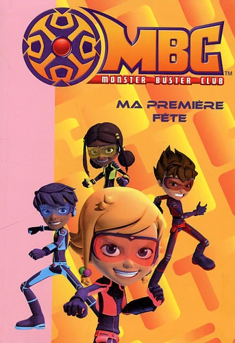 Ma première fête | Monster Buster Club | Fandom