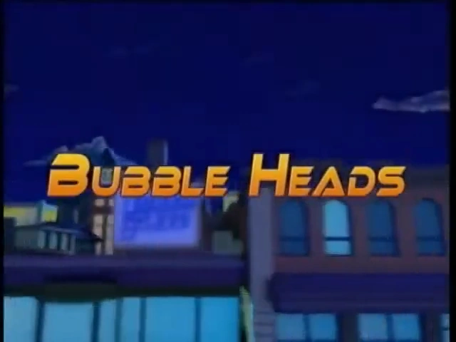 Bubble Heads | Monster Buster Club | Fandom