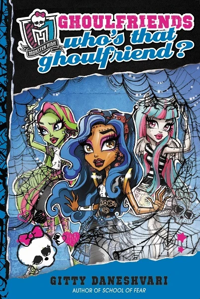 Who's That Ghoulfriend? | Monster High Wiki | Fandom