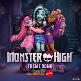 Monster High Theme Song | Monster High Wiki | Fandom