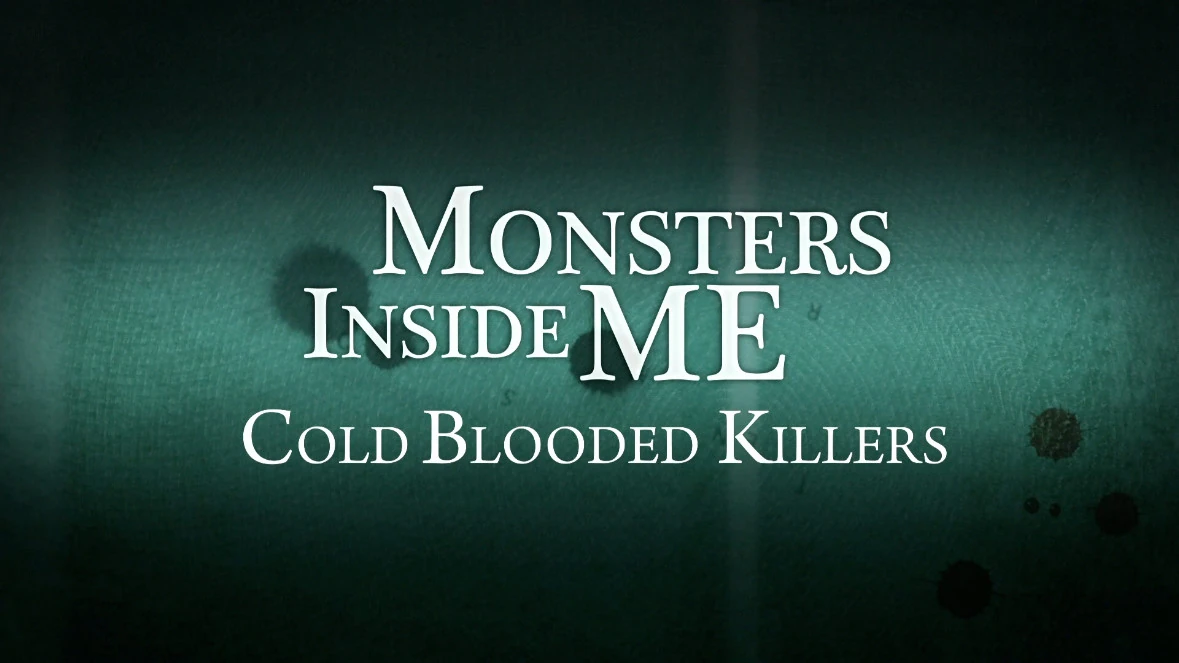 Cold-Blooded Killers | Monsters inside me Wiki | Fandom