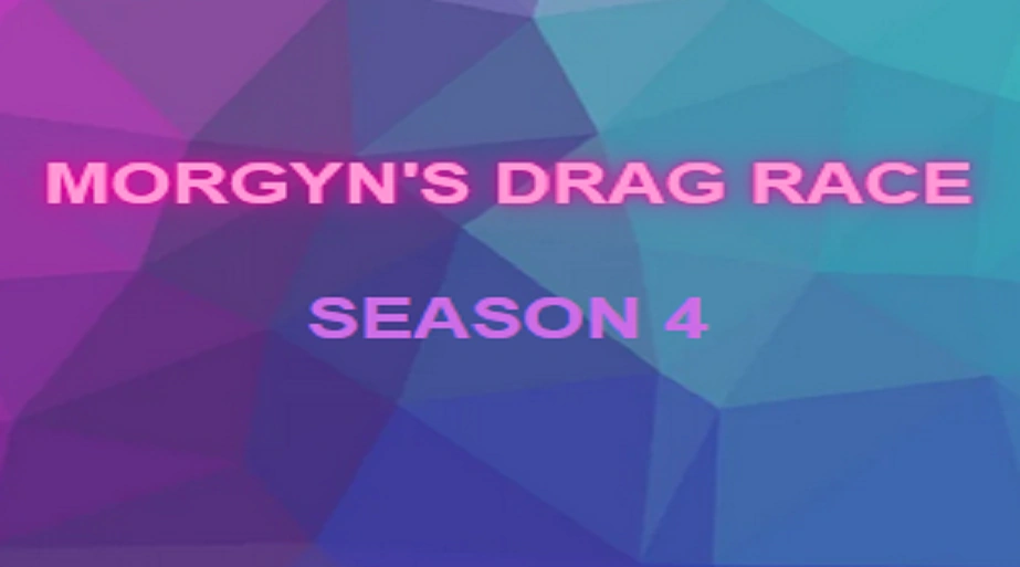 Morgyn's Drag Race (Season 4) | Morgyn's Drag Race Wiki | Fandom