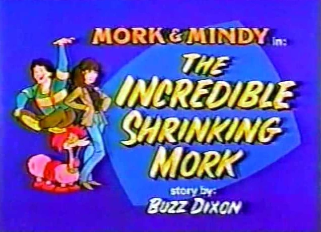 The Incredible Shrinking Mork | Mork and Mindy Wiki | Fandom