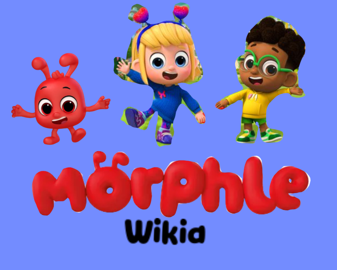 Discuss Everything About Morphle Wikia | Fandom Discuss Everything About Morphle Wikia | Fandom