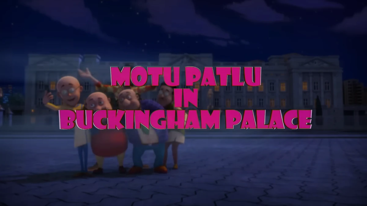 Motu Patlu In Buckingham Palace | Motu Patlu Wiki | Fandom