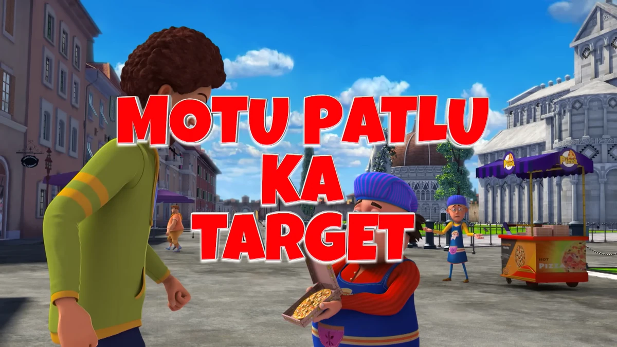 Motu Patlu Ka Target | Motu Patlu Wiki | Fandom