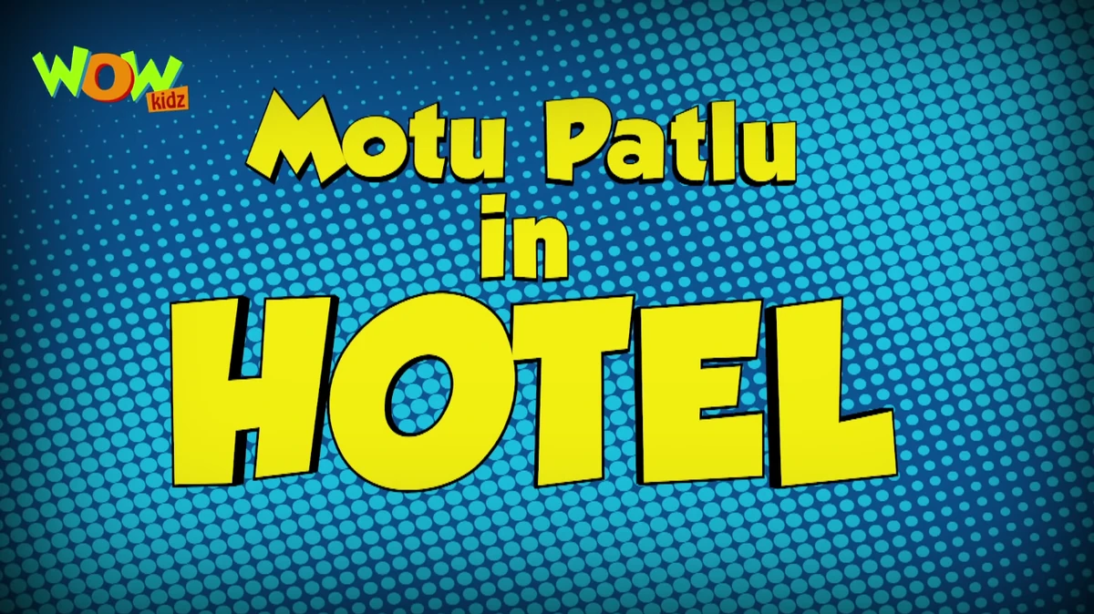 Motu Patlu in Hotel (Season 2) | Motu Patlu Wiki | Fandom