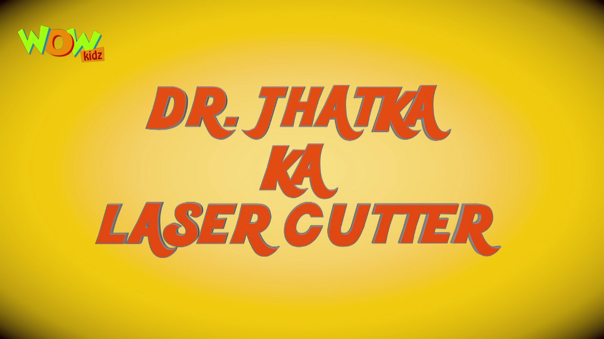Dr. Jhatka Ka Laser Cutter | Motu Patlu Wiki | Fandom Dr. Jhatka Ka Laser Cutter | Motu Patlu Wiki | Fandom