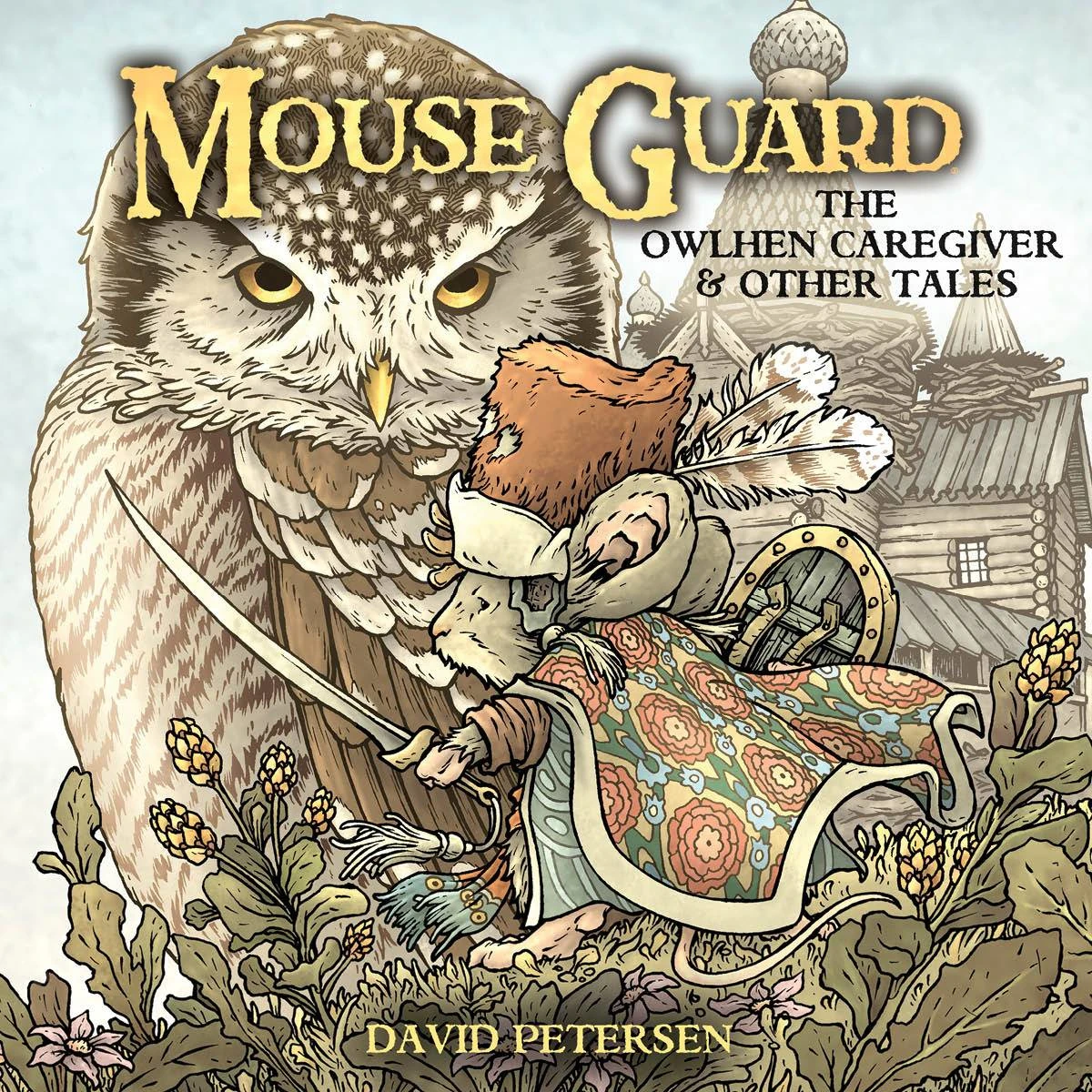 Mouse Guard: The Owlhen Caregiver and Other Tales | Mouse Guard Wiki ...