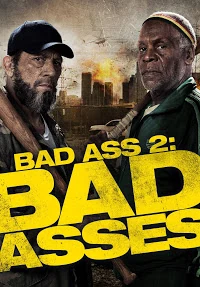 Bad Ass 2 Bad Asses | Movie Posters Encyclopedia Wiki | Fandom