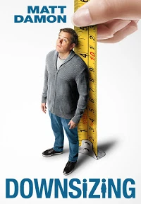 Downsizing | Movie Posters Encyclopedia Wiki | Fandom