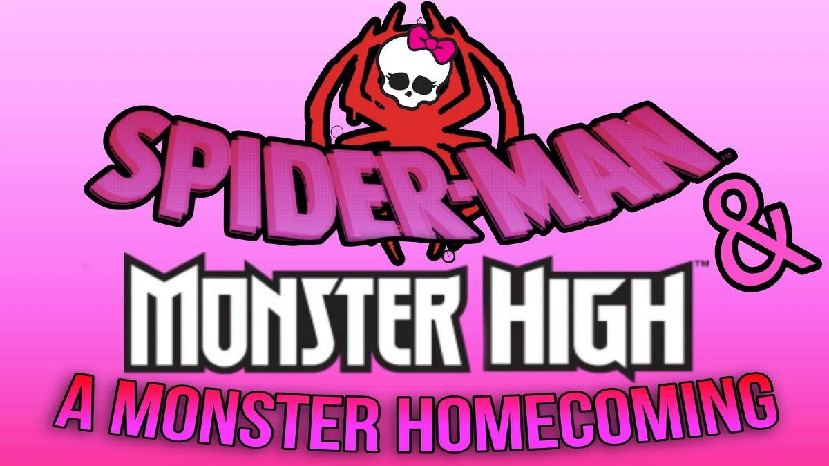 Spider-Man & Monster High: A Monster Homecoming | Movie Fanon Wiki | Fandom