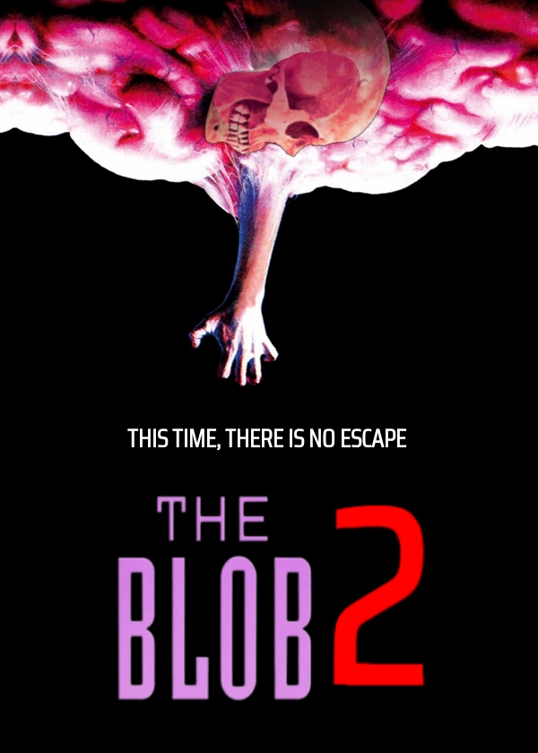 The Blob 2 | Movie ideas Wiki | Fandom