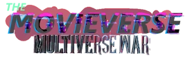 The Movieverse Multiverse War | Movie ideas Wiki | Fandom