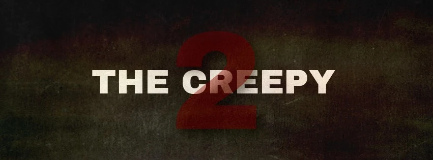 The Creepy 2 | Moviepedia Wiki | Fandom