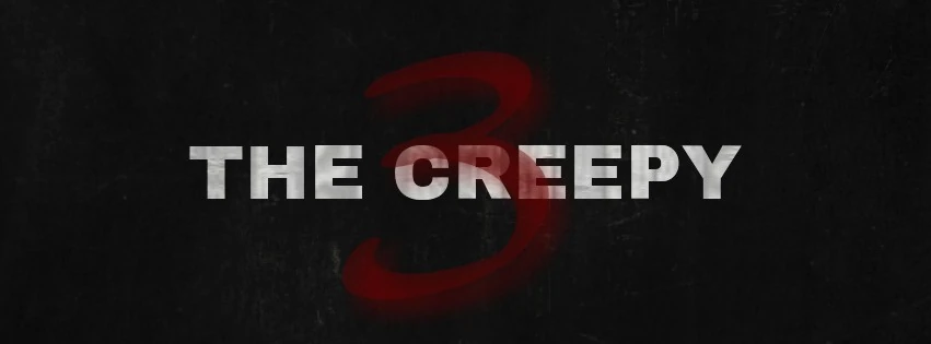 The Creepy 3 | Moviepedia Wiki | Fandom