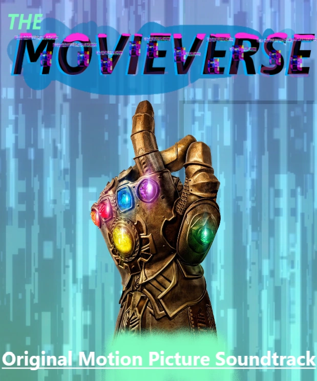 The Movieverse Original Motion Picture Soundtrack | Movieverse Wiki | Fandom