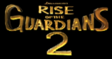 Rise of the Guardians 2 | Movieverse Wiki | Fandom