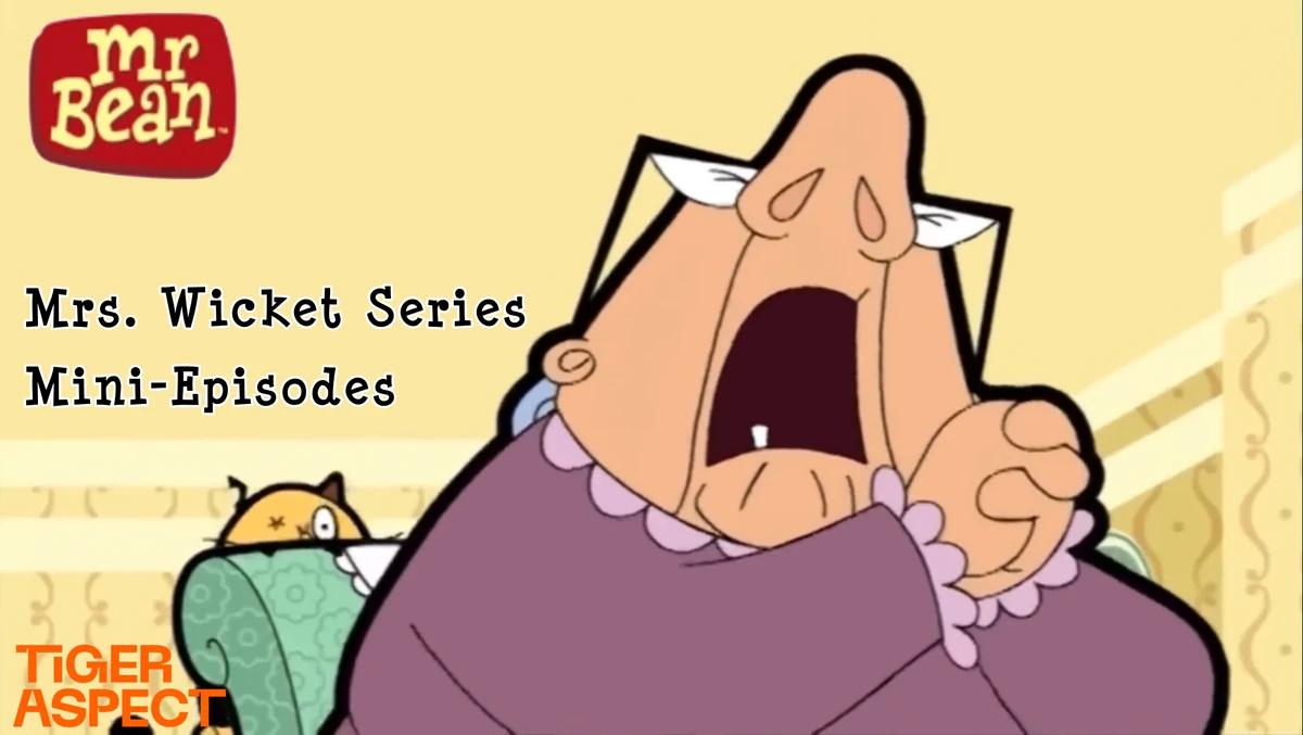Mrs. Wicket (series) - Mini episodes | Mr. Bean fanon Wiki | Fandom