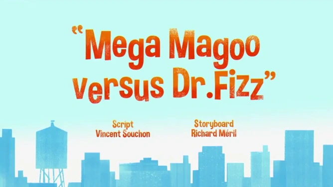 Mega Magoo vs Dr Fizz Episode 29 | Mr Magoo Wiki | Fandom