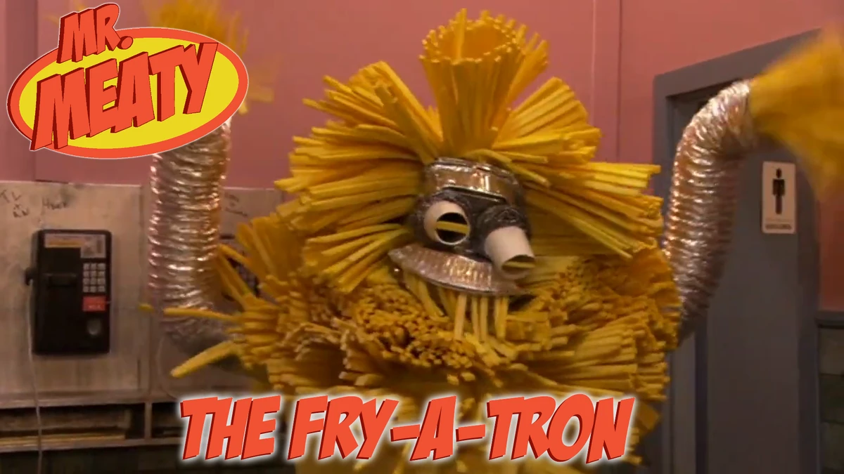 The Fry-A-Tron | Mr. Meaty Wiki | Fandom
