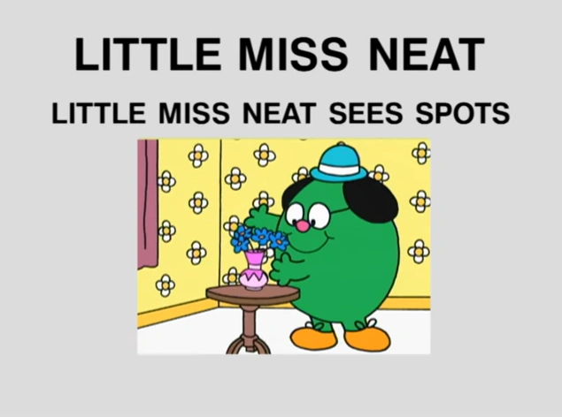 Little Miss Neat Sees Spots | Mr. Men Wiki | Fandom