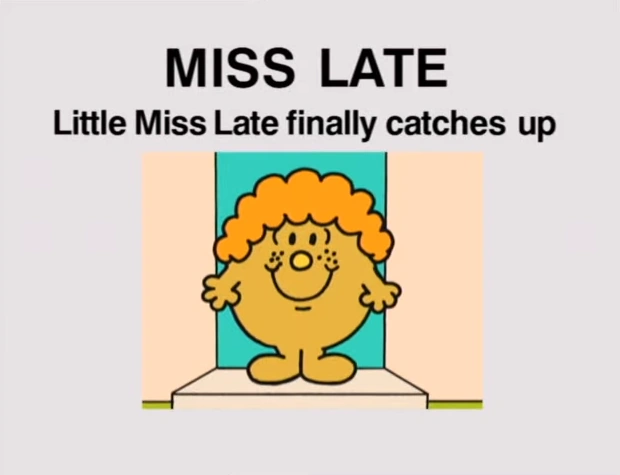 Little Miss Late Finally Catches Up | Mr. Men Wiki | Fandom