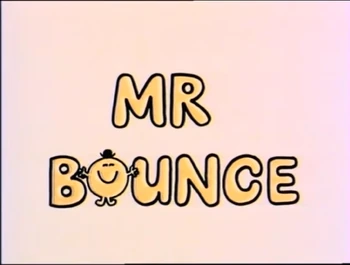 Mr. Bounce (Cartoon) | Mr. Men Wiki | Fandom