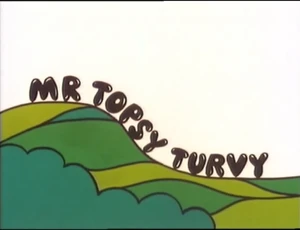 Mr. Topsy-Turvy (Cartoon) | Mr. Men Wiki | Fandom