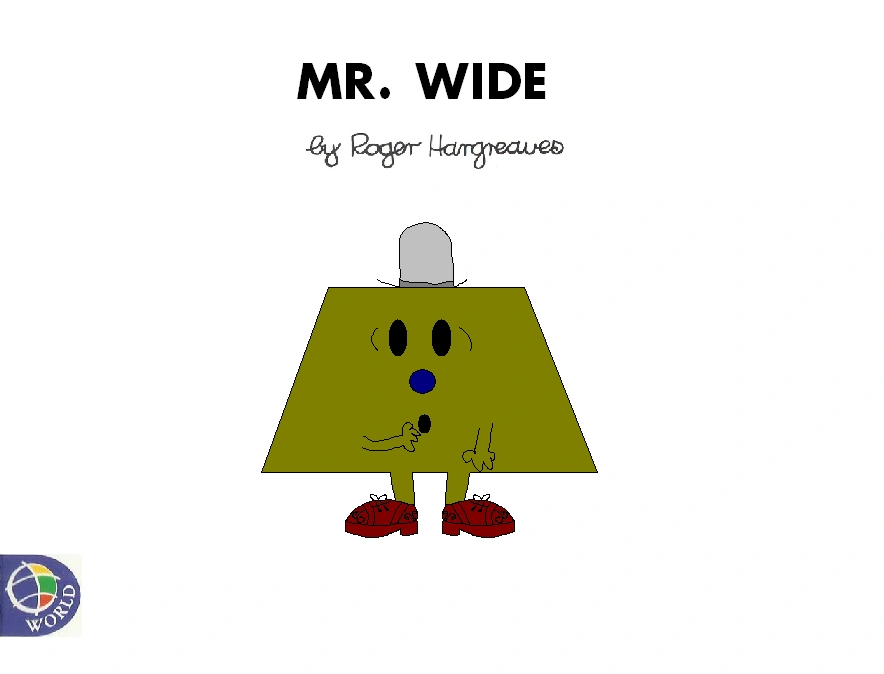 Mr. Wide | The Mr. Men OC Wiki | Fandom