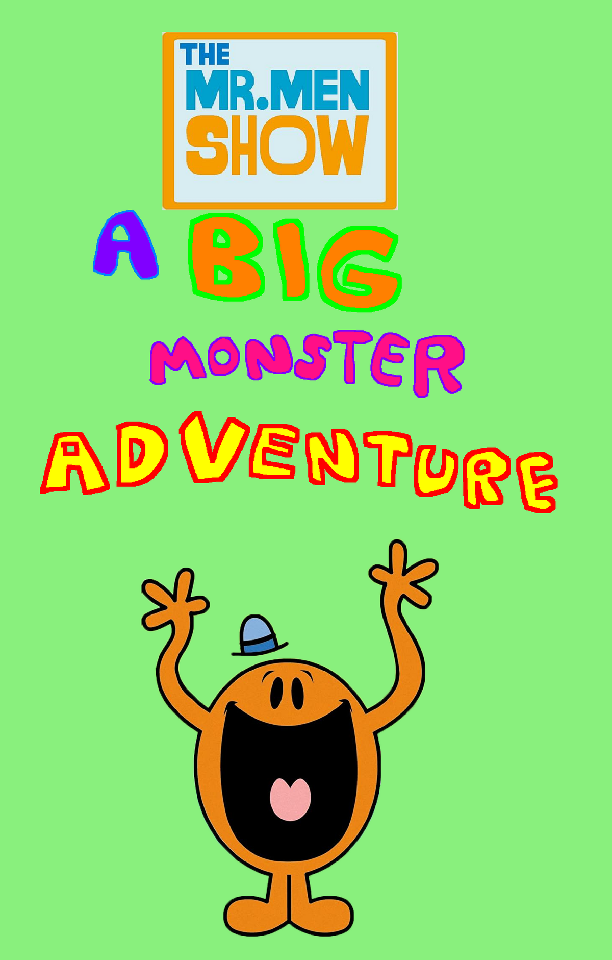 The Mr Men Show A Big Monster Adventure Reupload The Mr Men Show Fanon Wiki Fandom