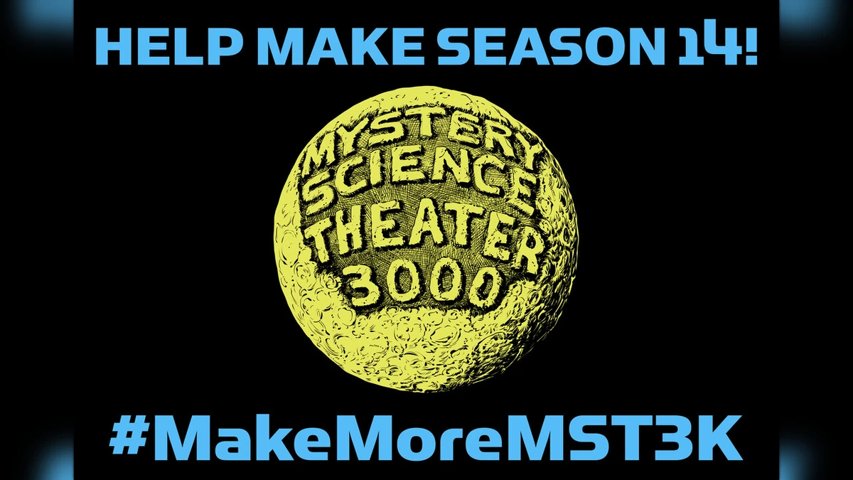 Let's Make MST3K Season 14! | MST3K | Fandom