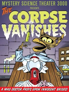 MST3K 105 - The Corpse Vanishes | MST3K | Fandom