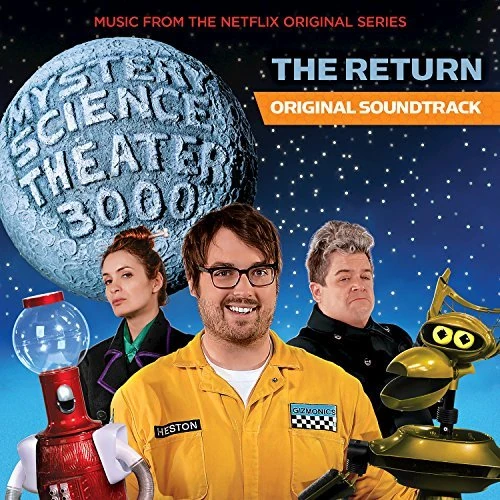 Mystery Science Theater 3000: The Return (Music from the Netflix ...
